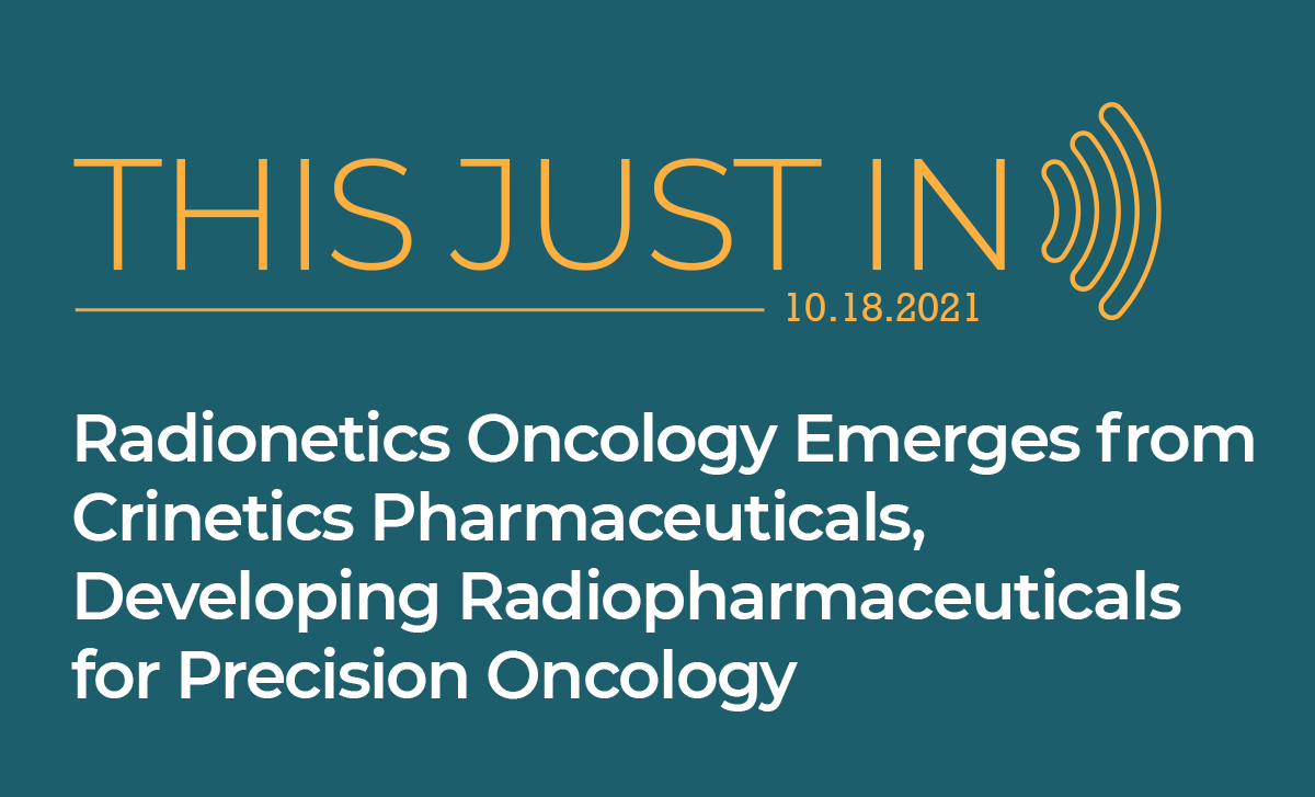 Radionetics Emerges With Radiopharmaceuticals Pipeline